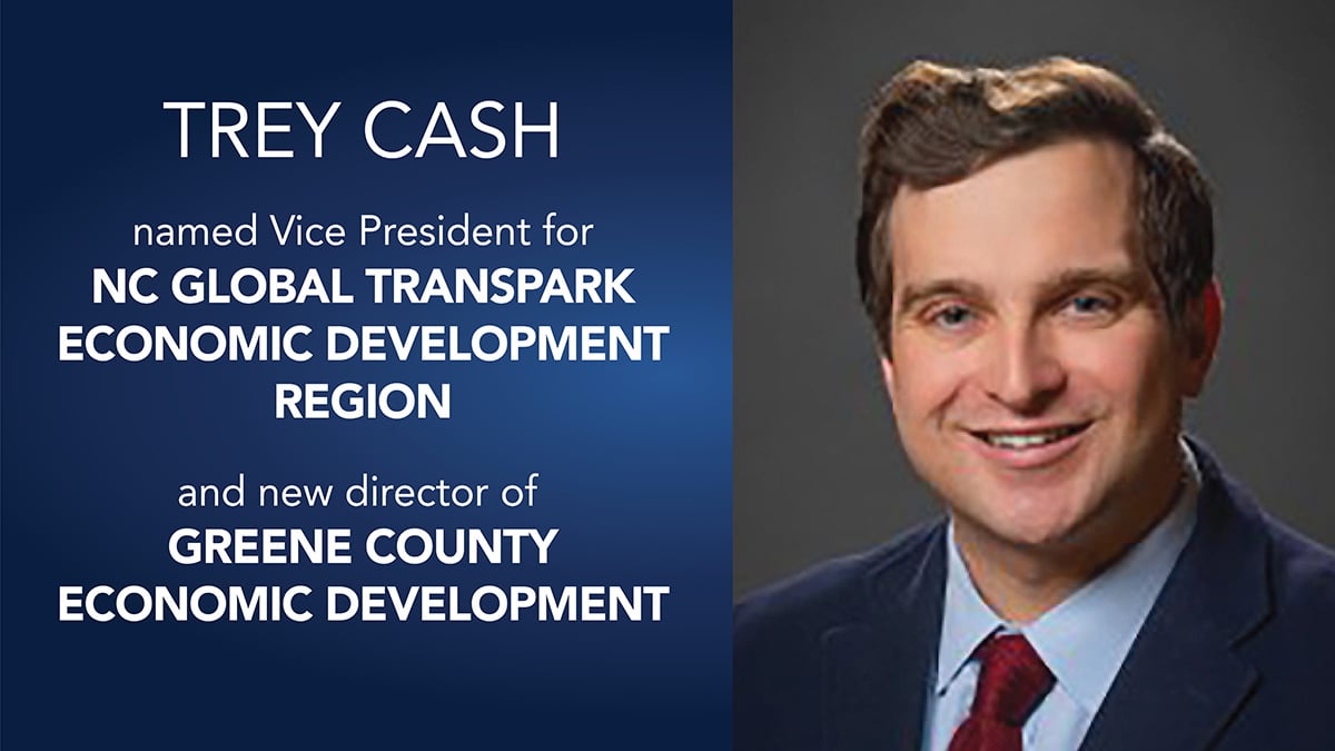 Trey Cash - NCGTPEDR Vice President and Greene County Economic Development Director Position Filled